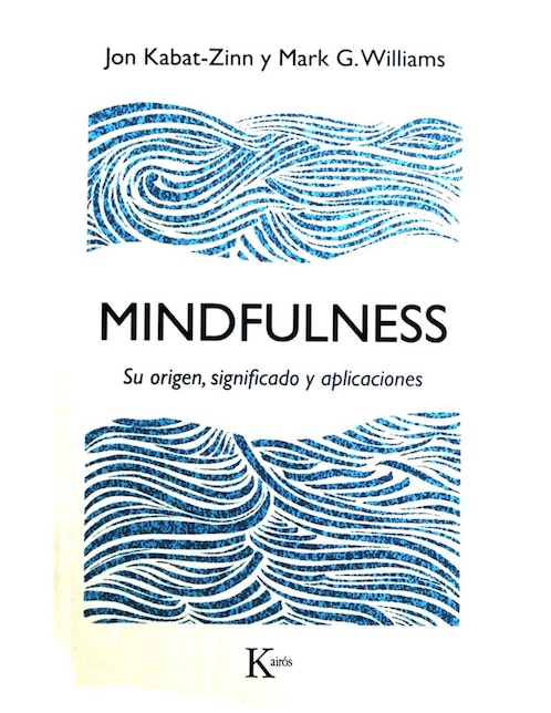Revista Mindfulness: Su Origen, Significado Y Aplicaciones 1