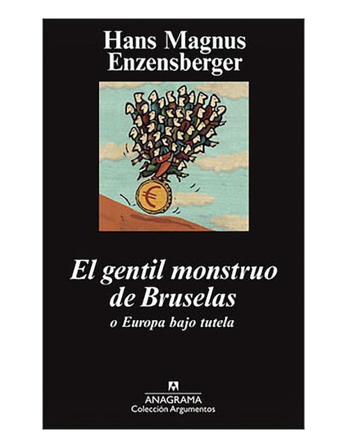 Libro El gentil monstruo de Bruselas o Europa bajo tutela 1