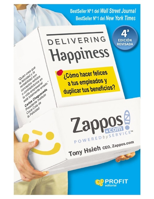 Delivering happiness. Cómo hacer felices a tus empleados y duplicar tus ...