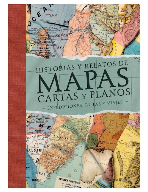 Libro Historias y Relatos de Mapas, Cartas y Planos de Francisca Mattéoli 1