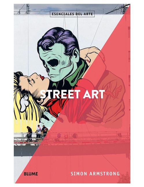 Libro Street Art. Esenciales del Arte de Simon Armstrong 1