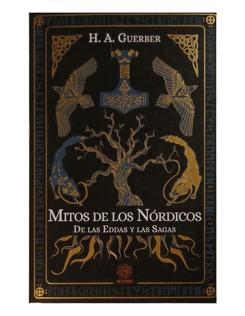 Mitos de los Nórdicos: De Las Eddas y Las Sagas de H. A. Guerber 1