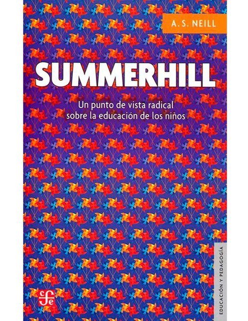 Libro Summerhill. Un punto de vista radical sobre la educación de los ...