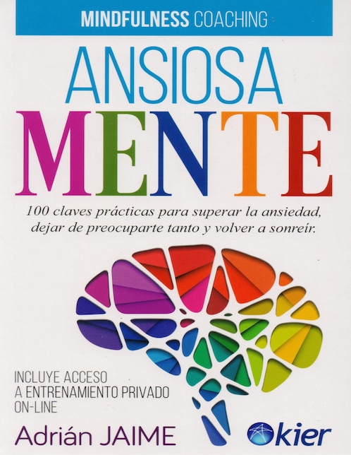Libro Ansiosamente. 100 Claves Prácticas para Superar la Ansiedad ...