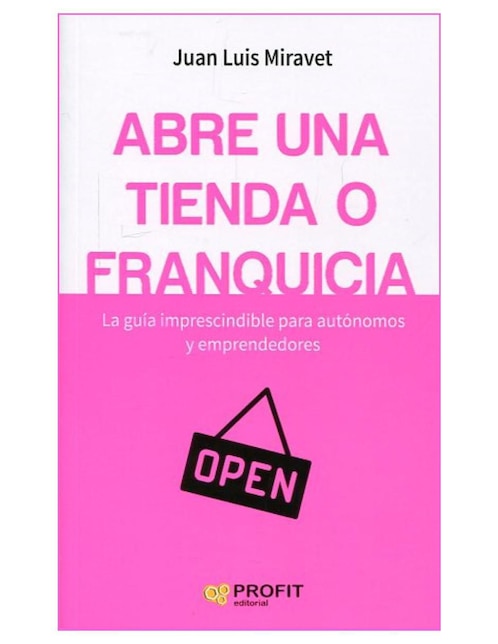 Libro Abre una tienda o franquicia de Juan Luis Miravet 1