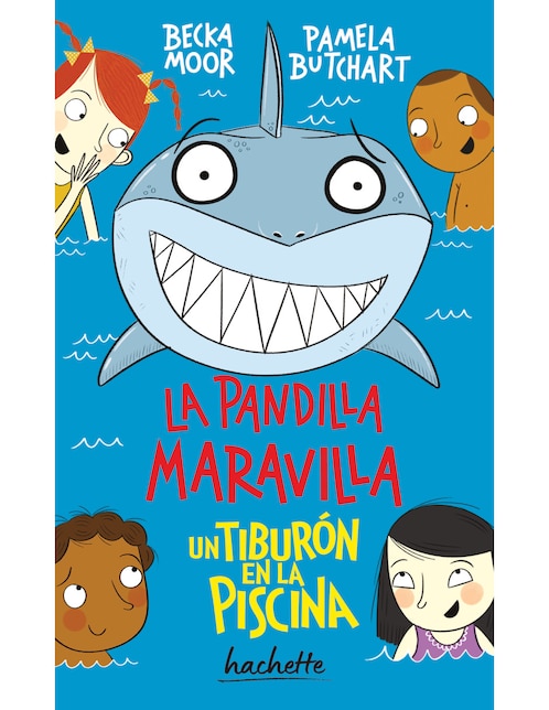 Libro La pandilla maravilla Un tiburón en la piscina de Pamela Butchart ...