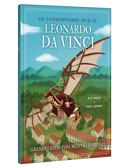 Libro Las Extraordinarias Ideas de Leonarda Davinci de Alex Woolf Y ...
