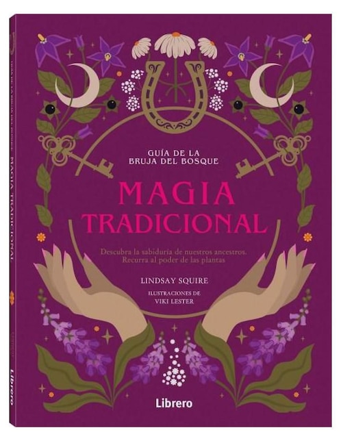 Libro Magia Tradicional. Guía Bruja del Bosque de Squire Lindsay 1