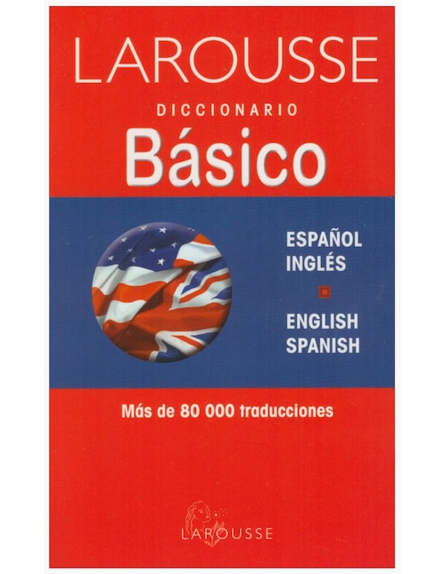 Libro Diccionario Básico Español Inglés – English Spanish de LAROUSSE 1