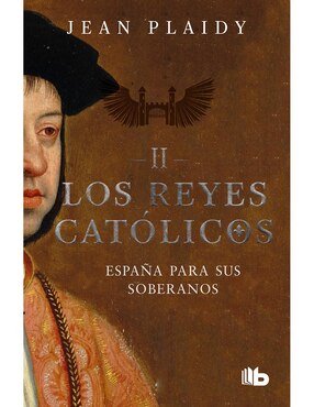 España Para Sus Soberanos Los Reyes Católicos II de Plaidy Jean