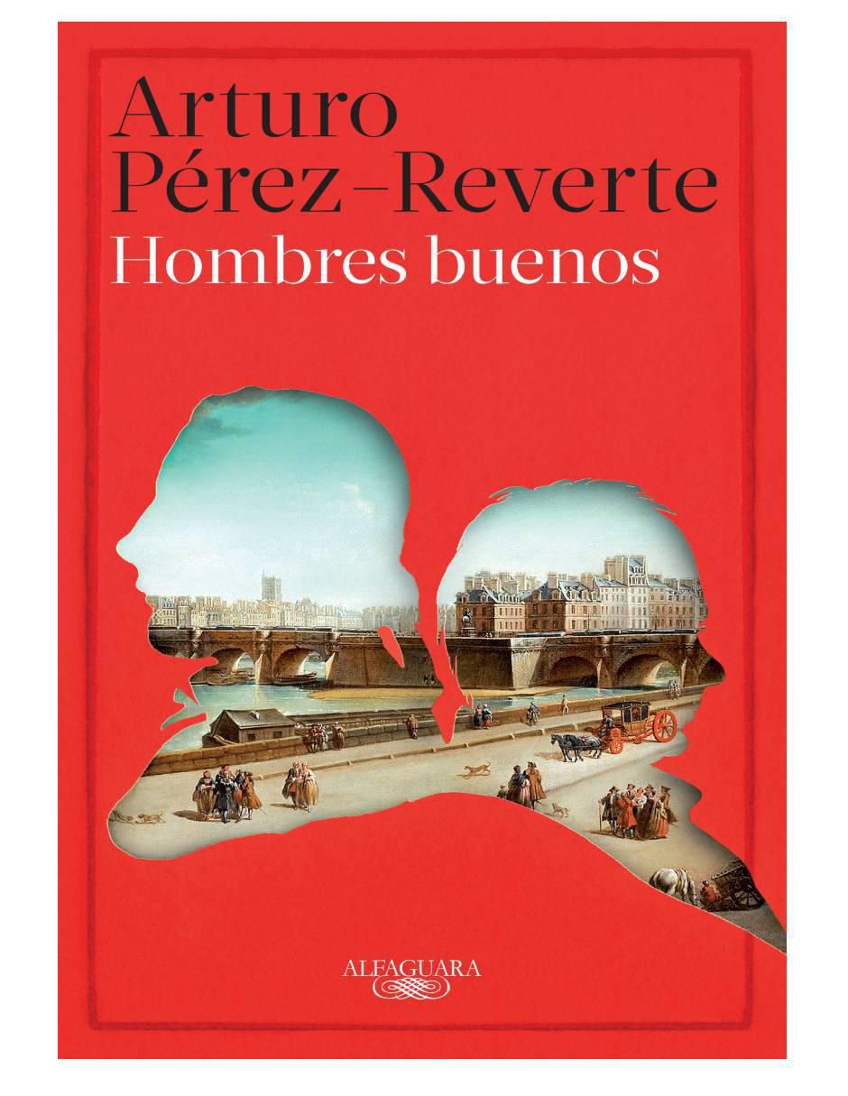 Libro Hombres buenos de Arturo Pérez Reverte