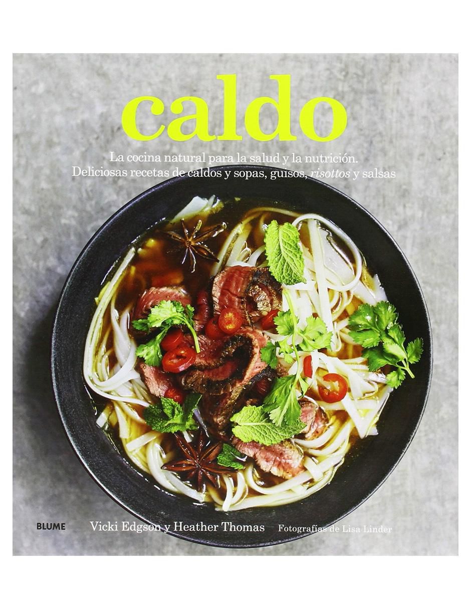 Caldo: La cocina natural para la salud y la nutrición de Vicki Edgson ...