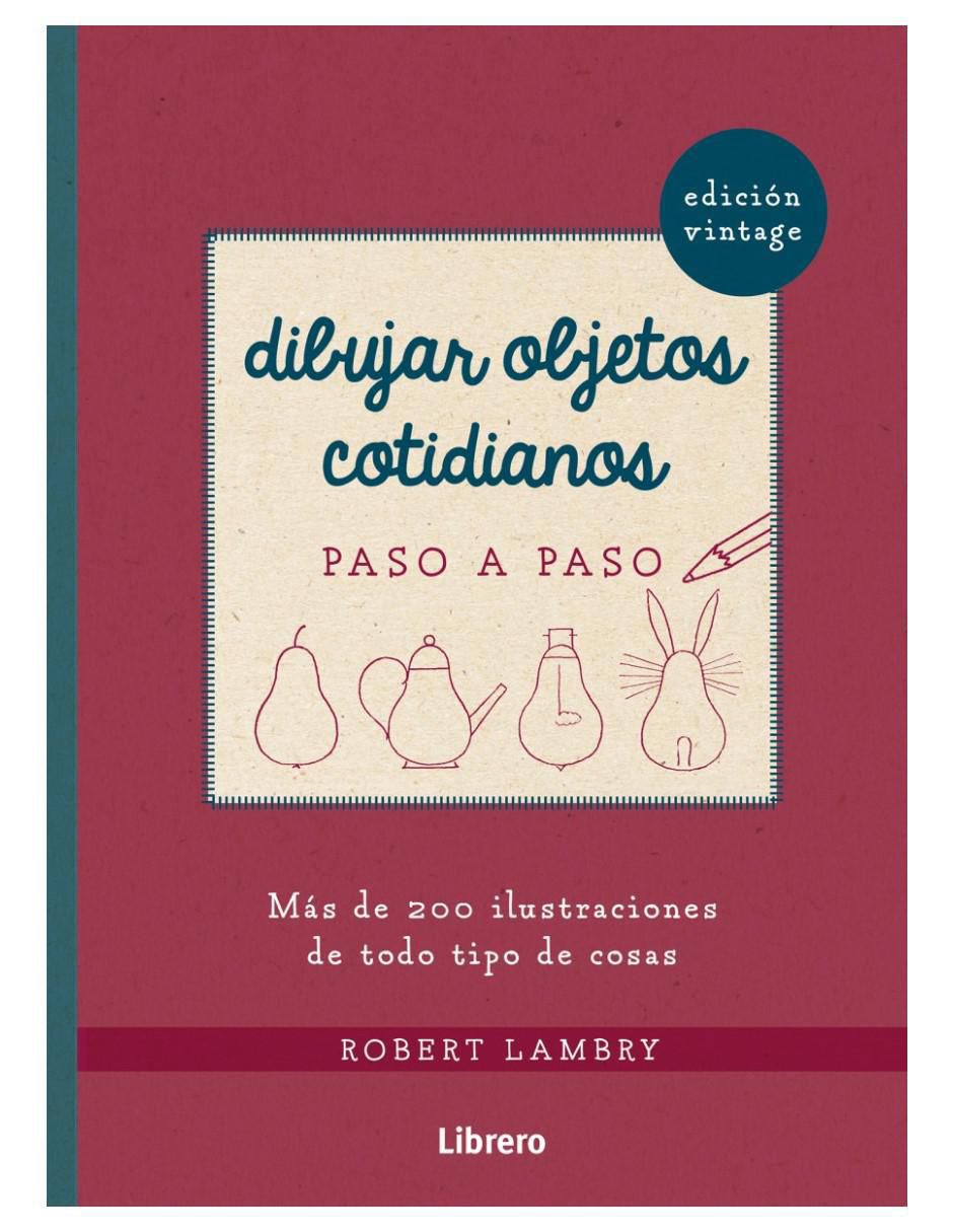 Libro Dibujar Objetos Cotidianos Vintage de Robert Lambry