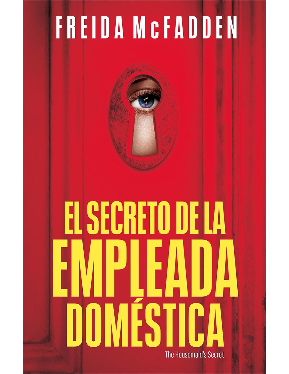 Libro El Secreto De La Empleada Domestica de Freida Mcfadden